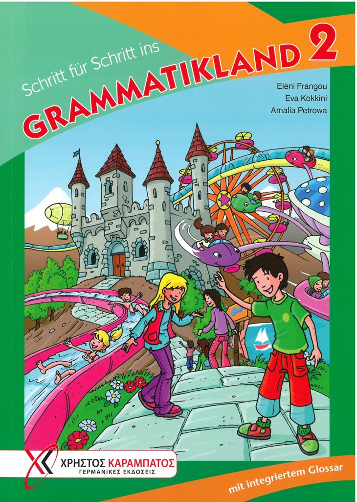 SCHRITT FUR ... GRAMMATIKLAND 2 SCHRITT FUR ... GRAMMATIKLAND 2